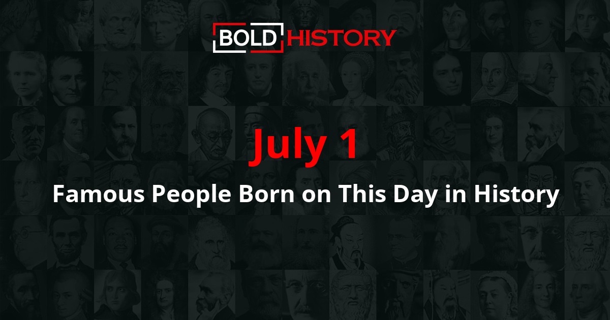 Top Famous People Born on July 1