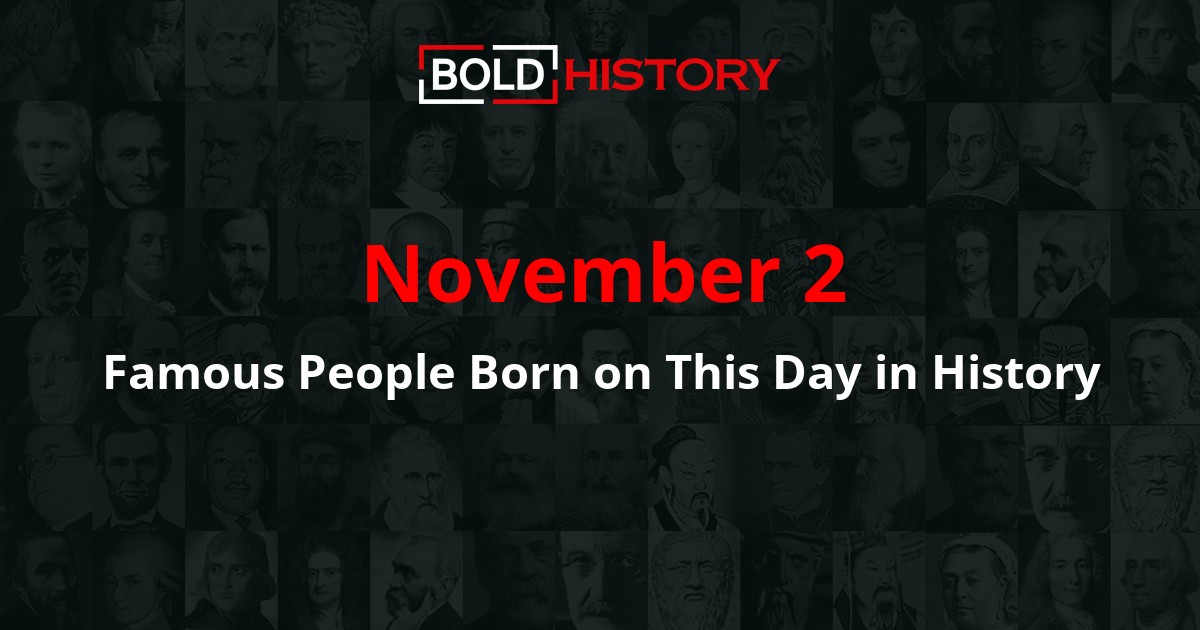 Top Famous People Born on November 2