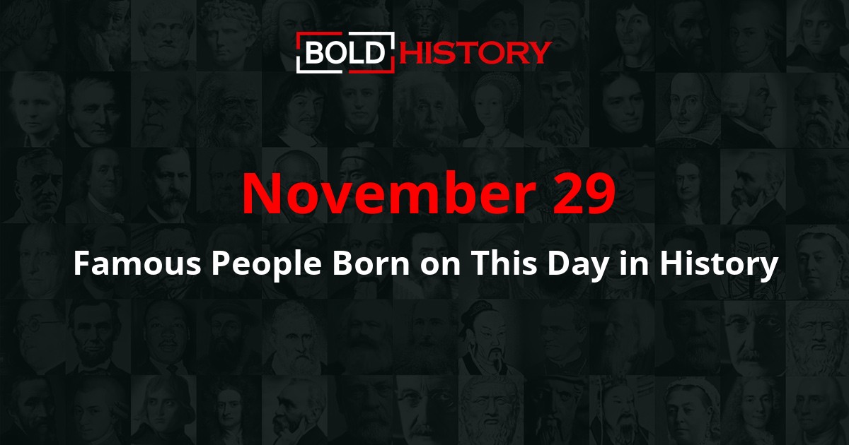 Top Famous People Born on November 29