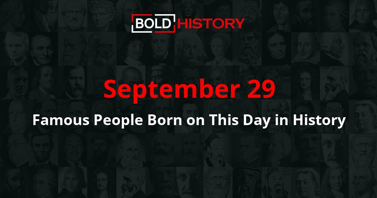 Top Famous People Born on September 29